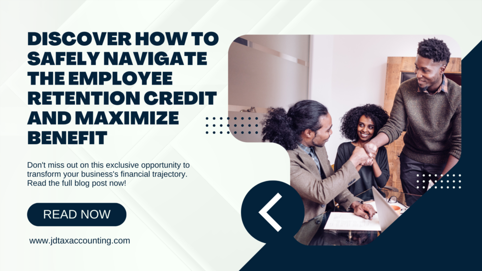 Employee Retention Credit | How to Safely Navigate & Maximize Benefits