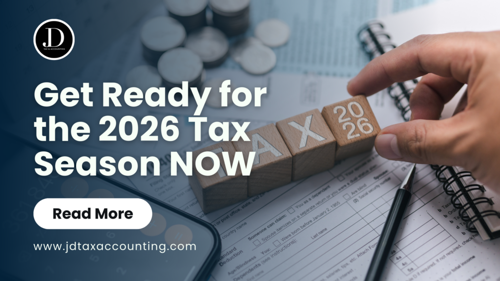 Get Ready for the 2026 Tax Season NOW - JD Tax and Accounting Advisors